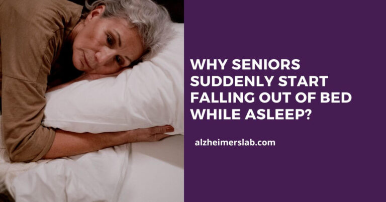 Why Seniors Suddenly Start Falling Out of Bed? | AlzheimersLab