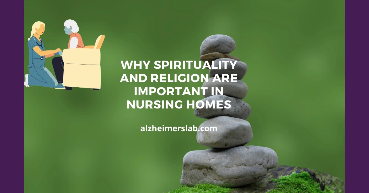 Why Spirituality and Religion Are Important in Nursing Homes ...
